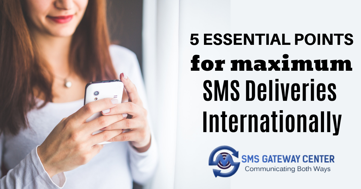 Five Essential Points for Maximum Global SMS Delivered Internationally ...