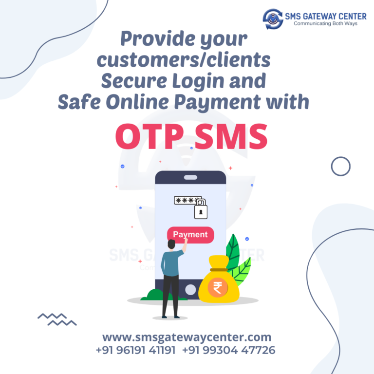 Secure Login and Safe Online Payment with OTP SMS – SMSGatewayCenter Blog