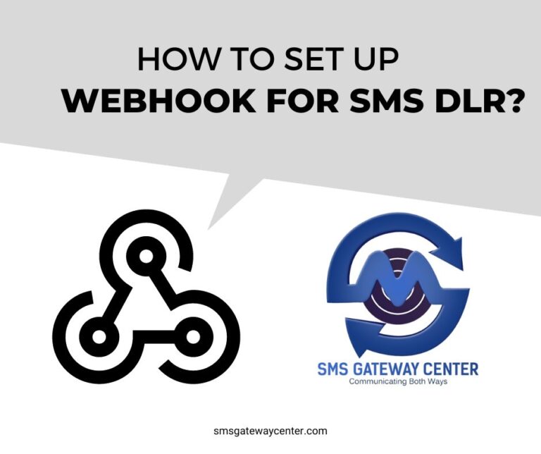 How to Set up Webhook for SMS DLR? – SMSGatewayCenter Blog