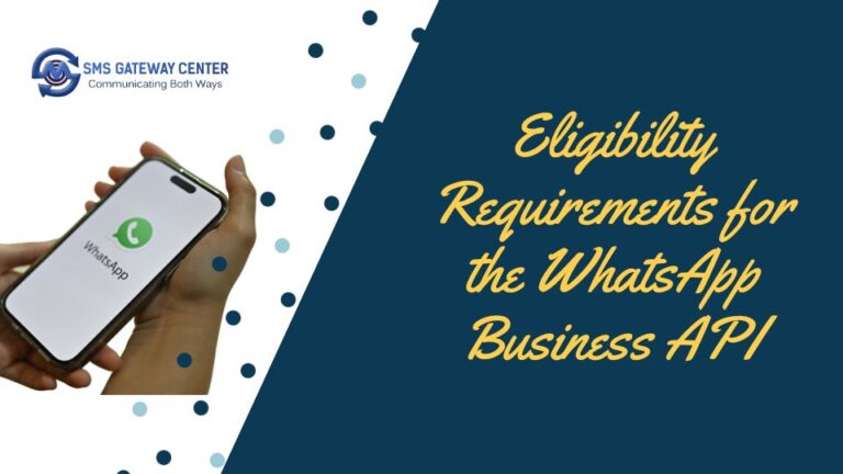 Eligibility Requirements for the WhatsApp Business API ...